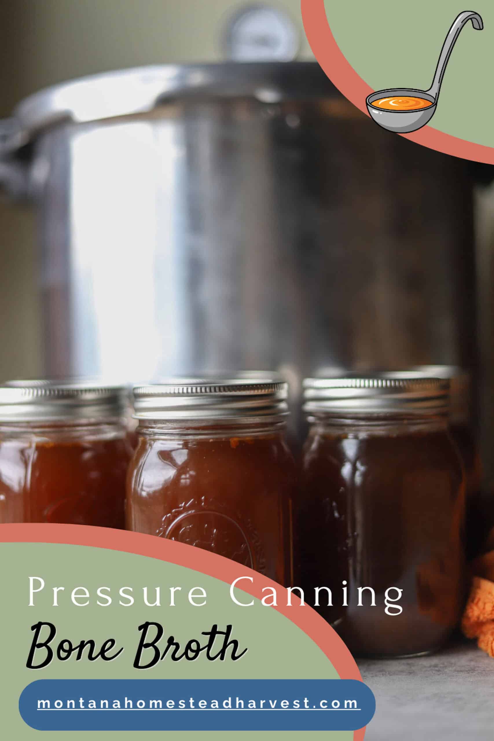Pressure Canning Bone Broth (Shelf Stable) | montanahomesteadharvest.com